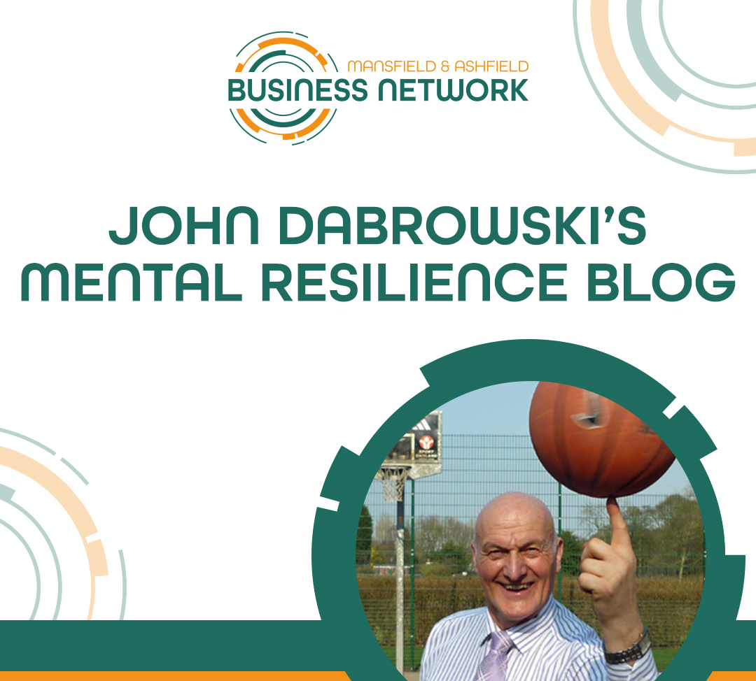 John Dabrowski's Mental Resilience Blog - Mansfield and Ashfield ...